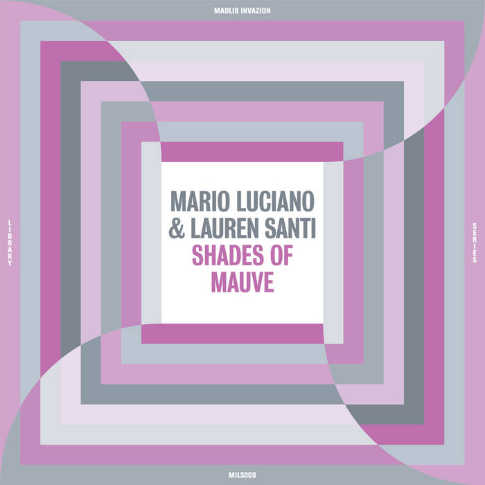 The Madlib Invazion Music Library Series 8: Mario Luciano & Lauren ...